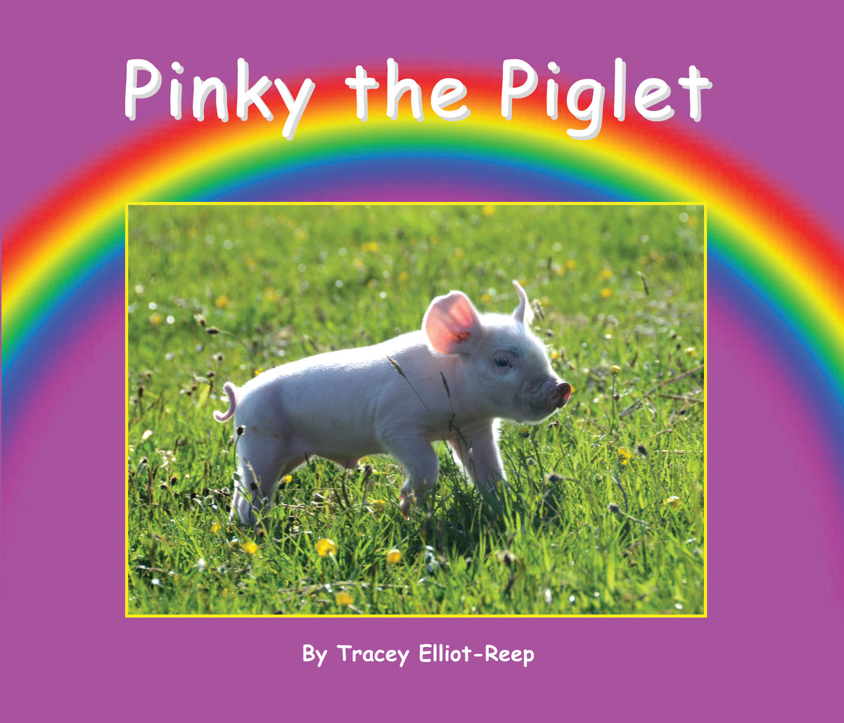 Pinky the Piglet! – Tracey Elliot-Reep